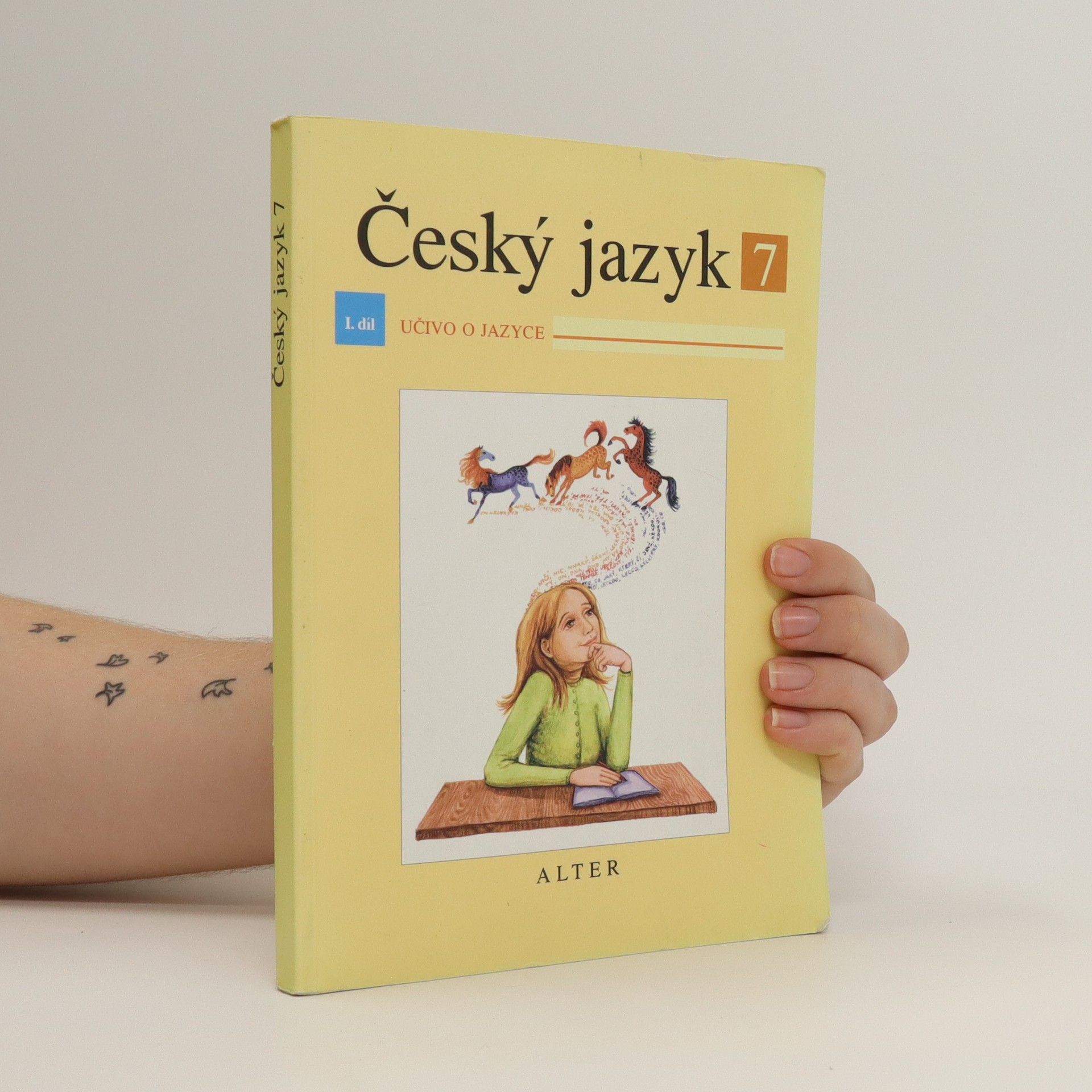 Český jazyk pro 7. ročník ZŠ a příslušný ročník víceletých gymnázií I. díl - Učivo o jazyce ...