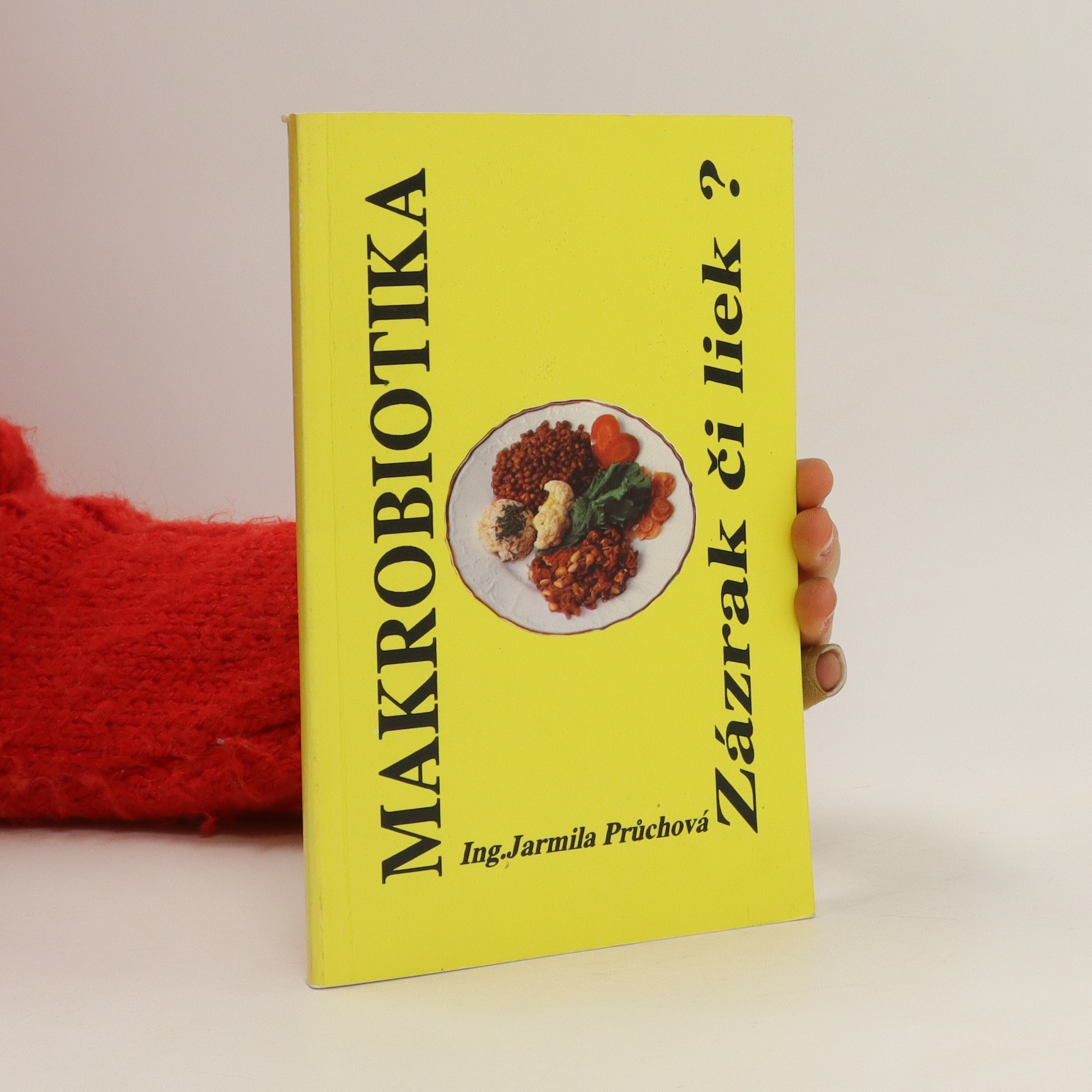 Makrobiotika. Zázrak či liek? - Průchová, Jarmila - knihobot.cz