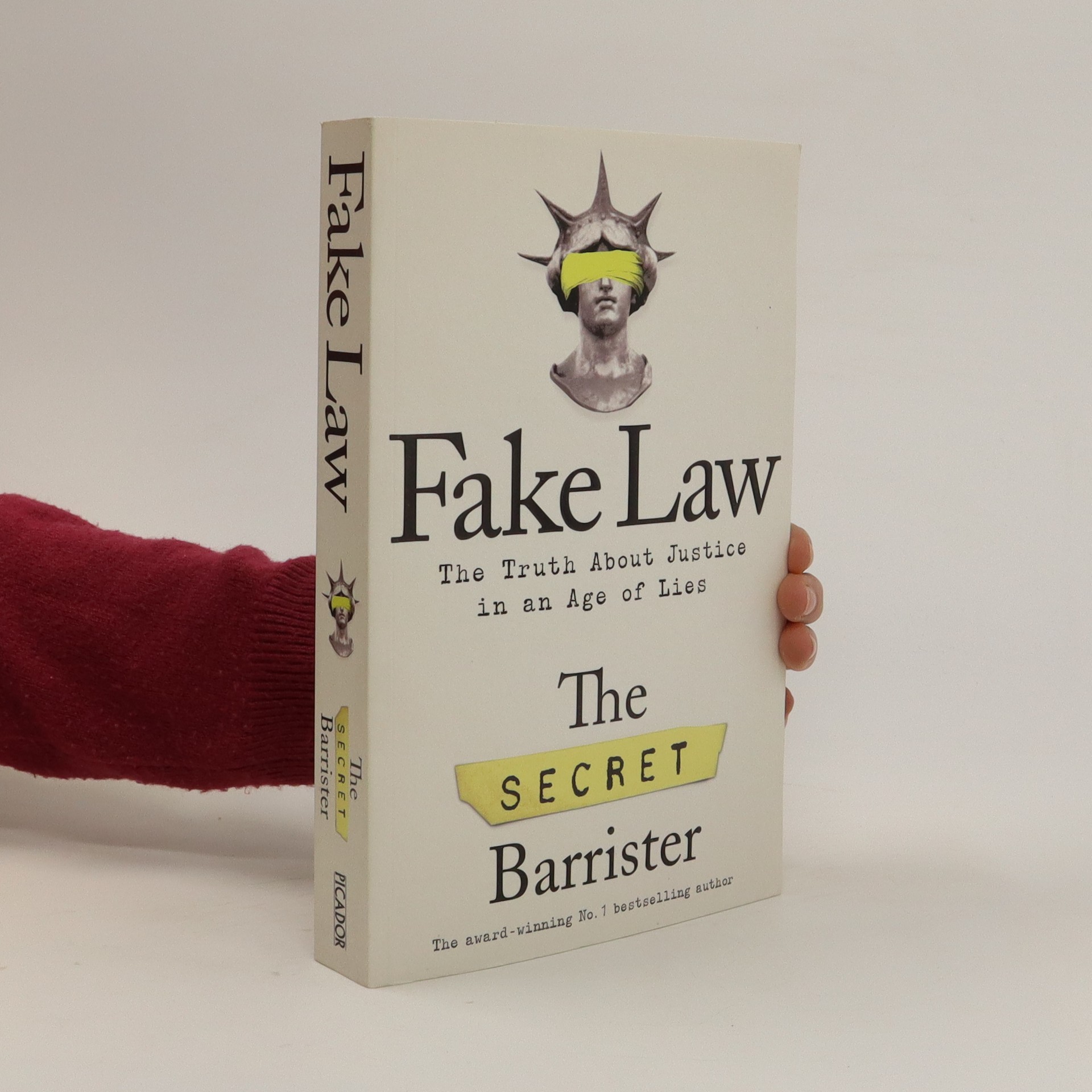 Fake Law: The Truth About Justice in an Age of Lies - Secret Barrister ...