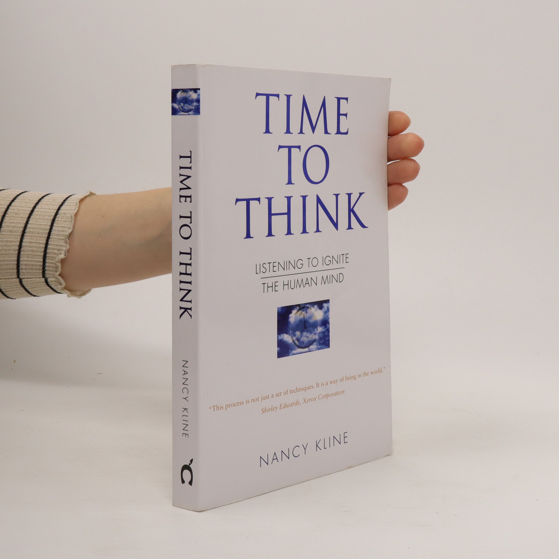 Time to think : listening to ignite the human mind - Kline, Nancy ...
