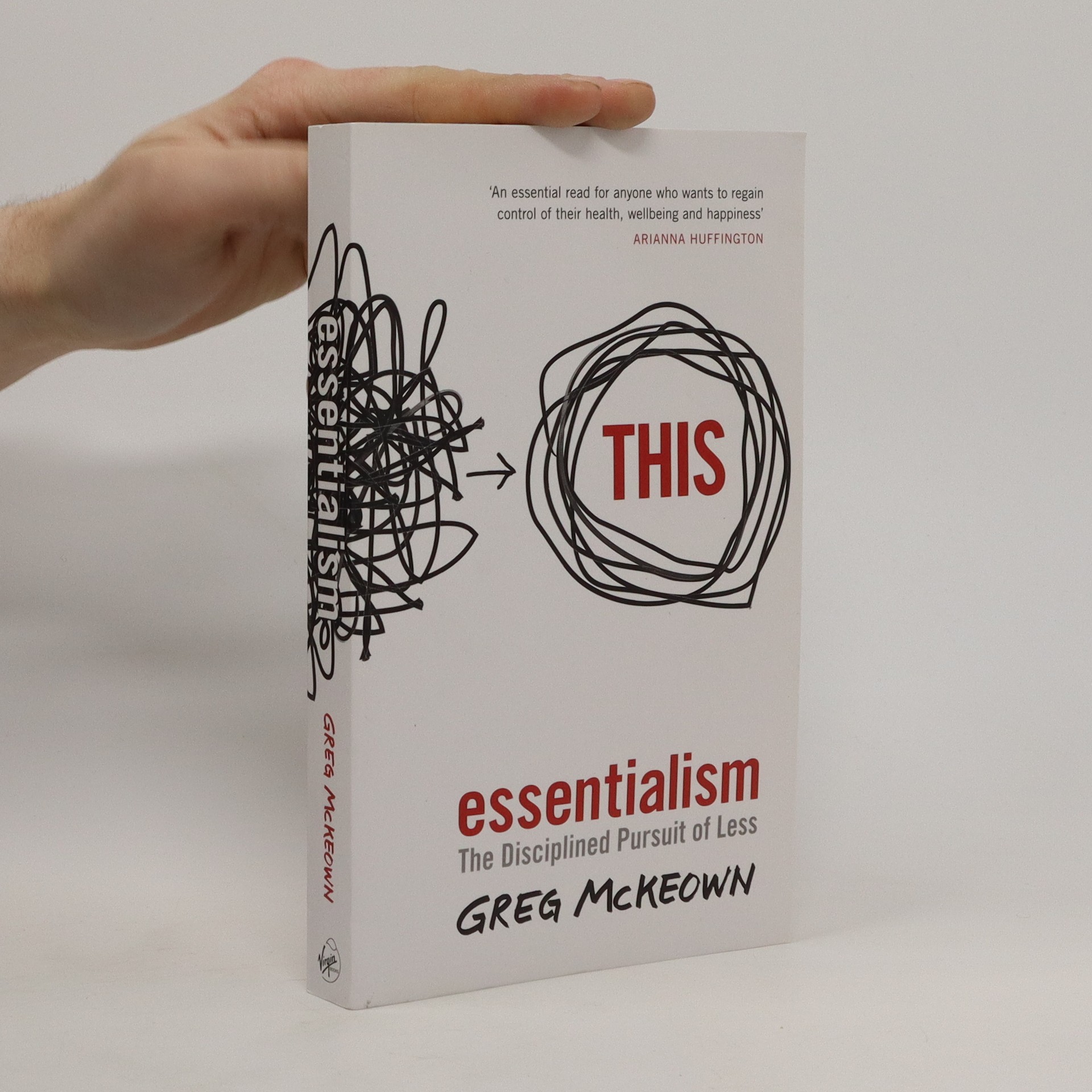 Essentialism: The disciplined pursuit of less - McKeown, Greg - knihobot.cz