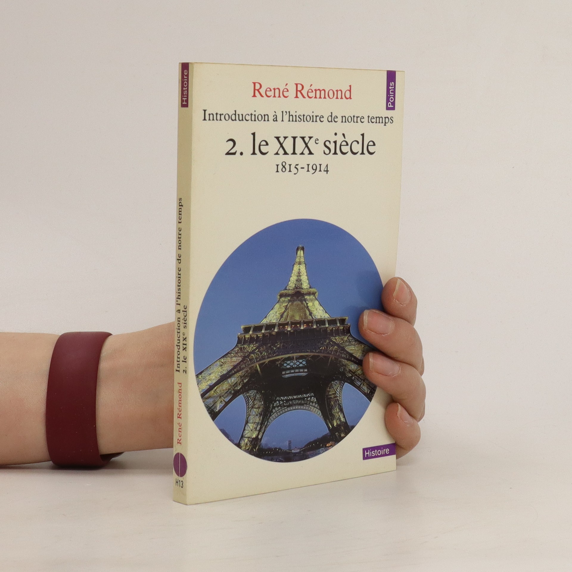 Introduction à l'histoire de notre temps. 2. le XIXe siècle 1815-1914 ...