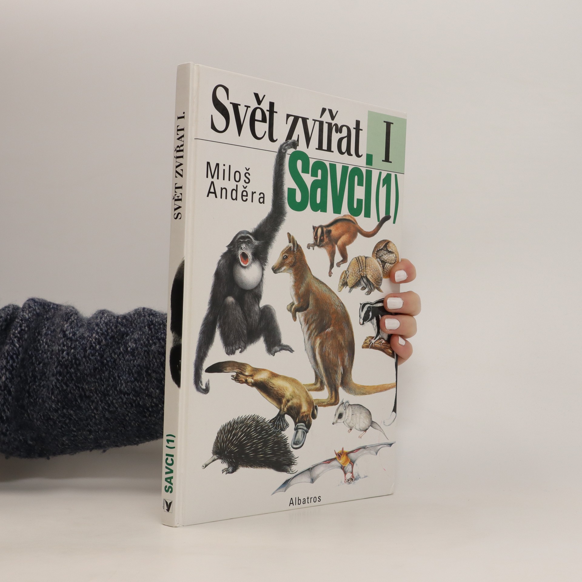 Savci (1) : ptakořitní, vačnatci, chudozubí, hmyzožravci, tany, letuchy ...