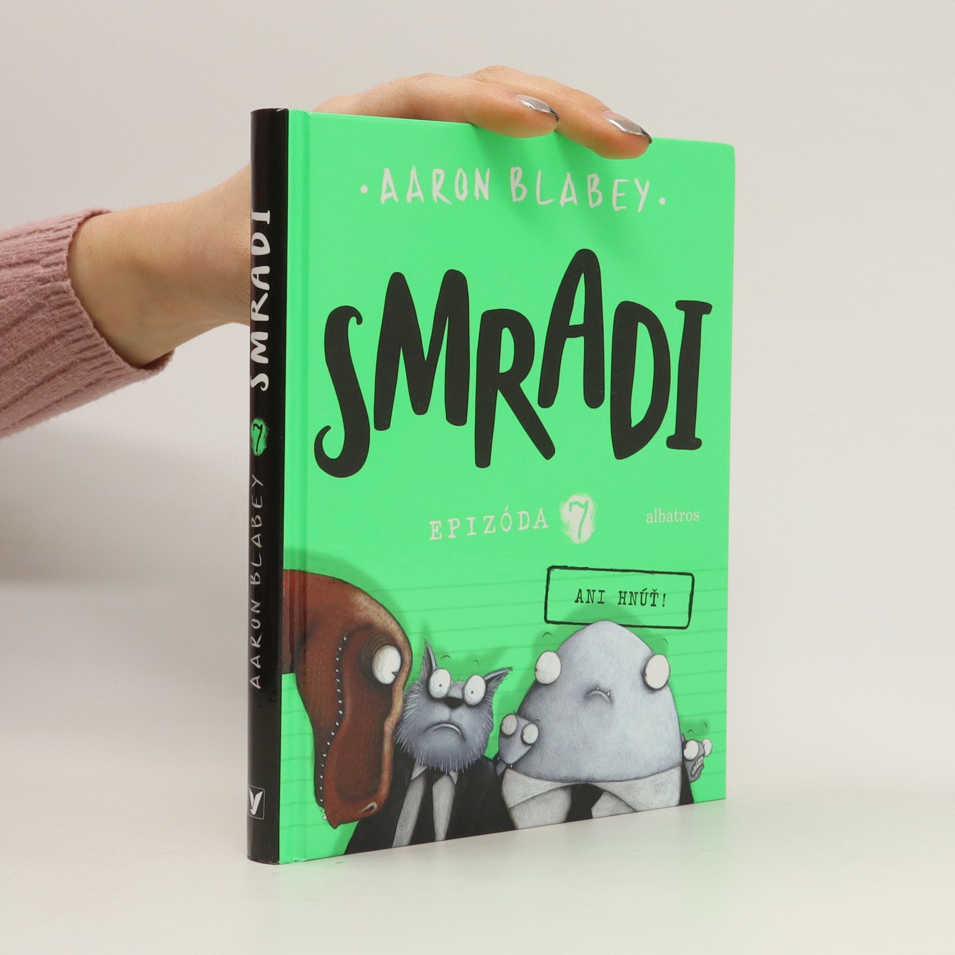 Smradi. Epizóda 7: Ani hnúť! - Blabey, Aaron - knihobot.cz