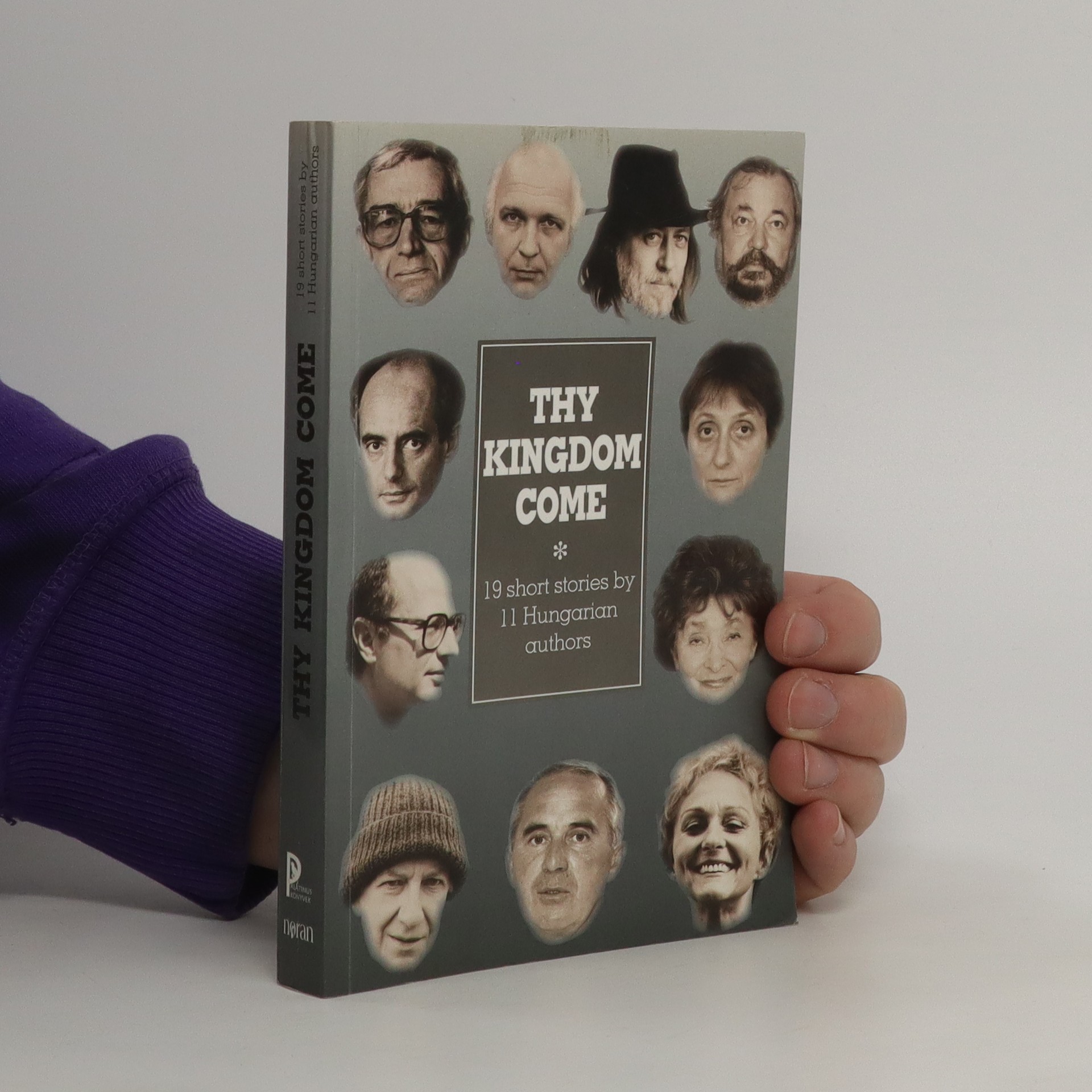 Thy kingdom come. 19 short stories by 11 Hungarian authors. - Molnár, Eszter - knihobot.cz
