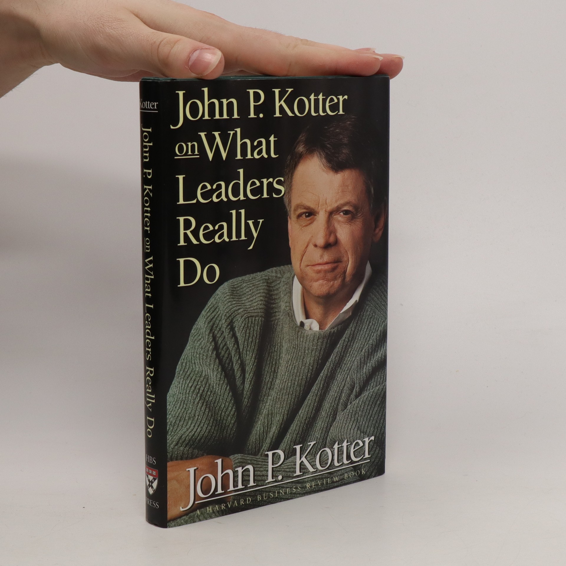 John P. Kotter on What Leaders Really Do - Kotter, John P - knihobot.cz