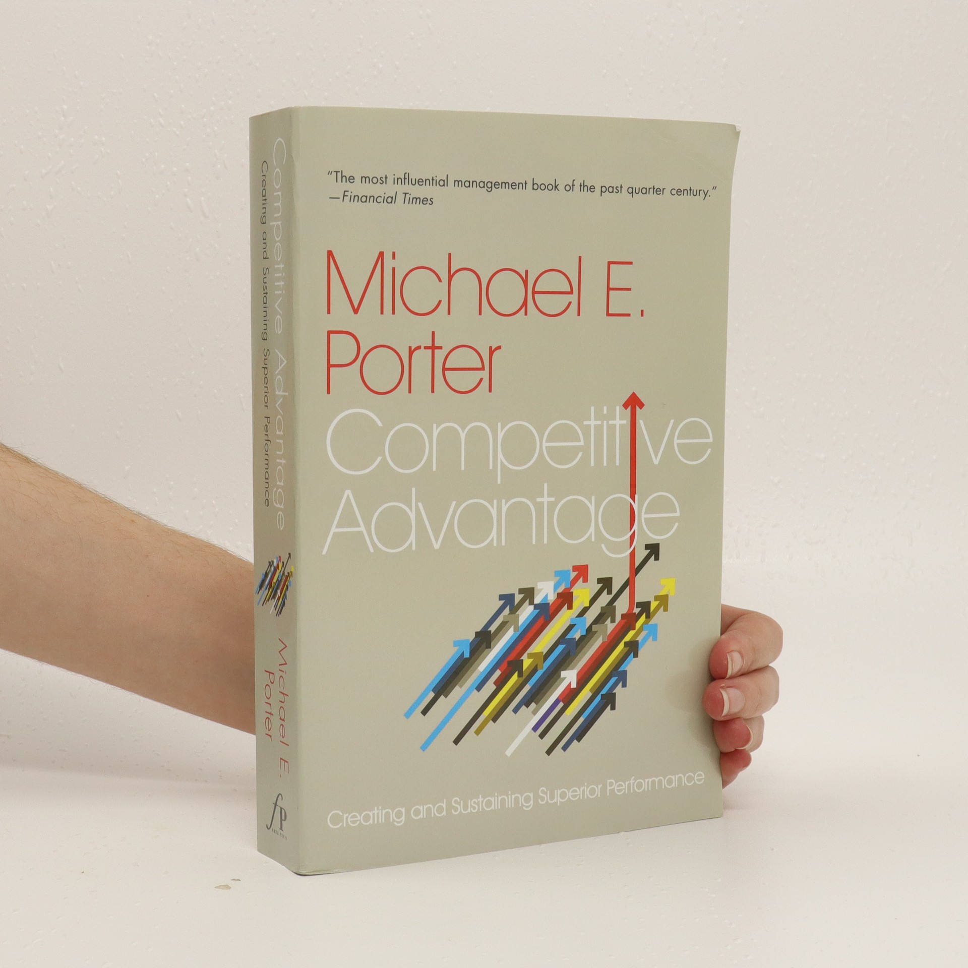Competitive advantage : creating and sustaining superior performance - Porter, Michael E ...