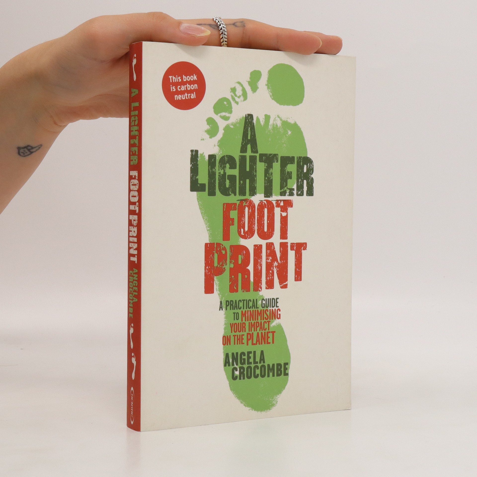 A Lighter Footprint. A Practical Guide to Minimising Your Impact on the ...