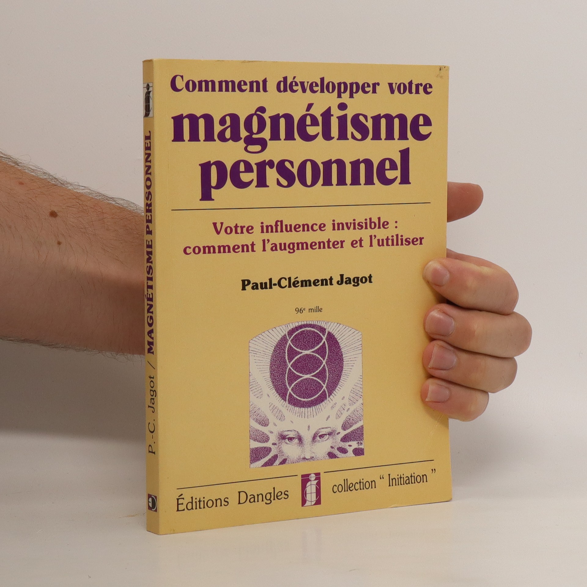 Comment développer votre magnétisme personnel - Jagot, Paul-Clément ...
