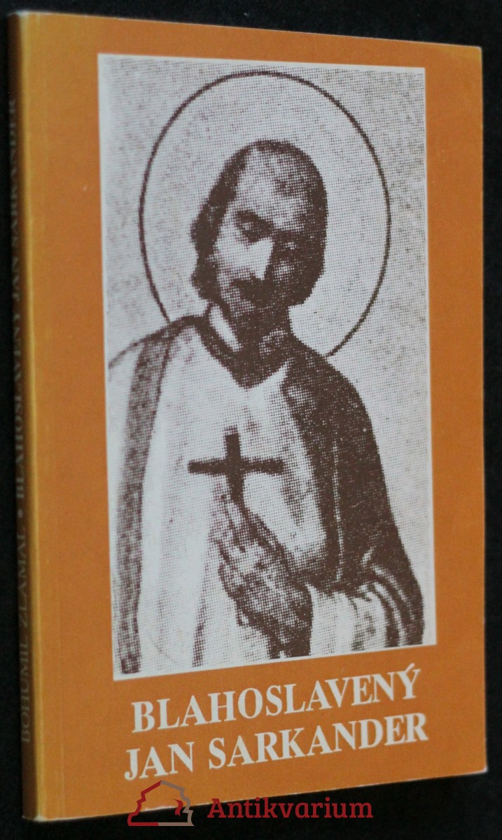 Blahoslavený Jan Sarkander - Zlámal, Bohumil - knihobot.cz