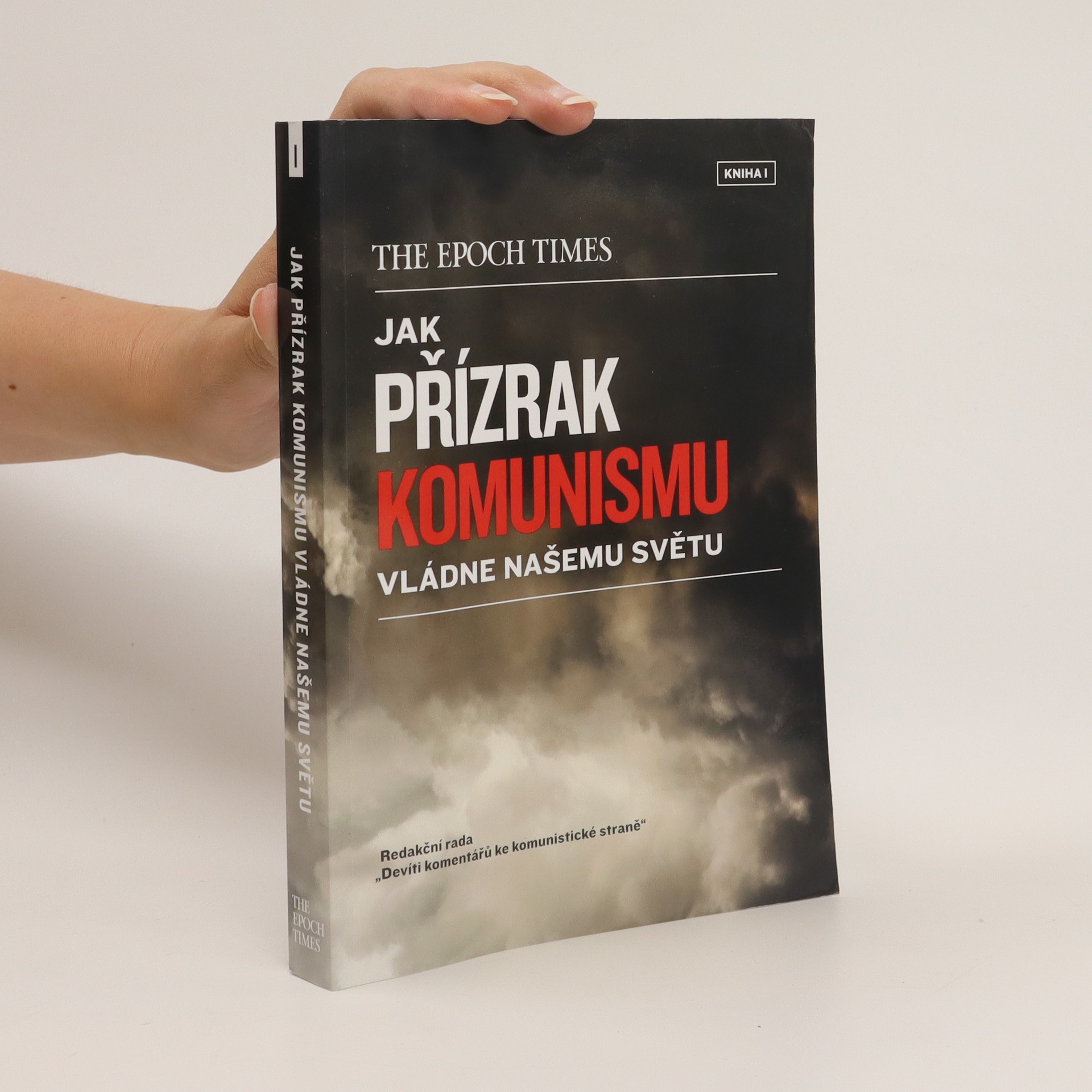 Jak přízrak komunismu vládne našemu světu (kniha I) - kolektiv ...