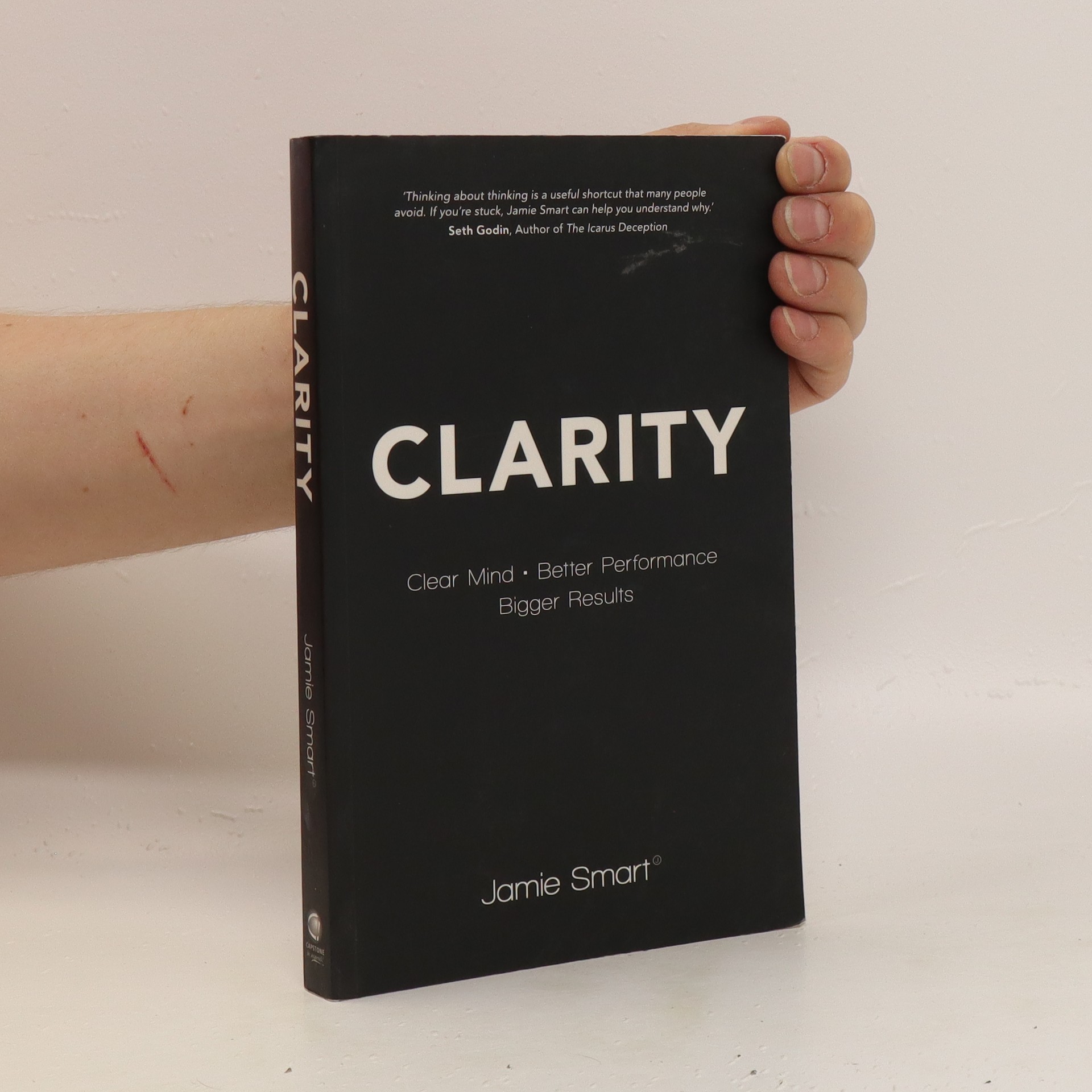 Clarity: Clear Mind, Better Performance, Bigger Results - Smart, Jamie - knihobot.sk